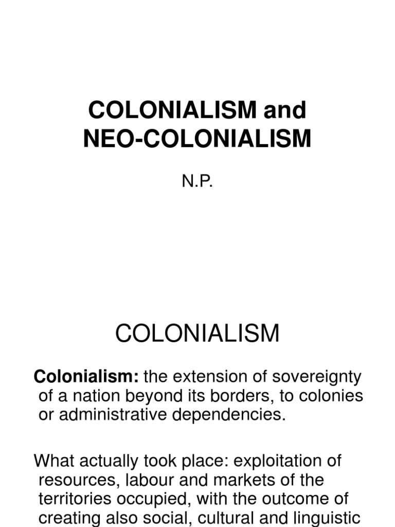 Colonialism and Neo-colonialism | Colonialism | Modernization Theory ...