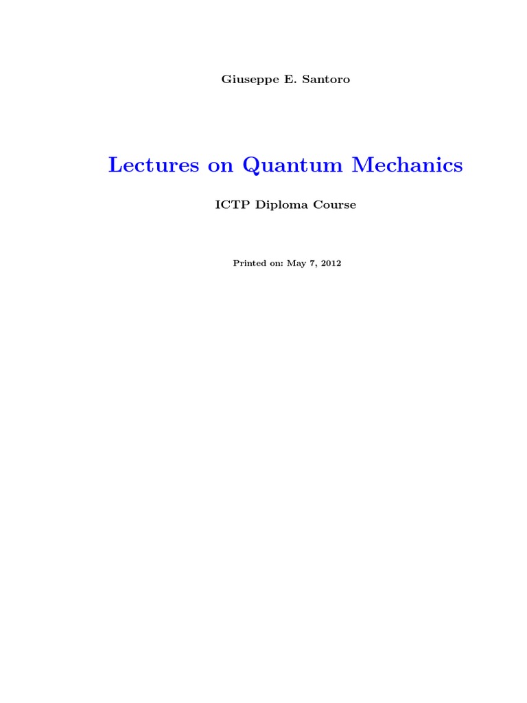 Lectures On Quantum Mechanics: Giuseppe E. Santoro | PDF | Photon | Wave Function