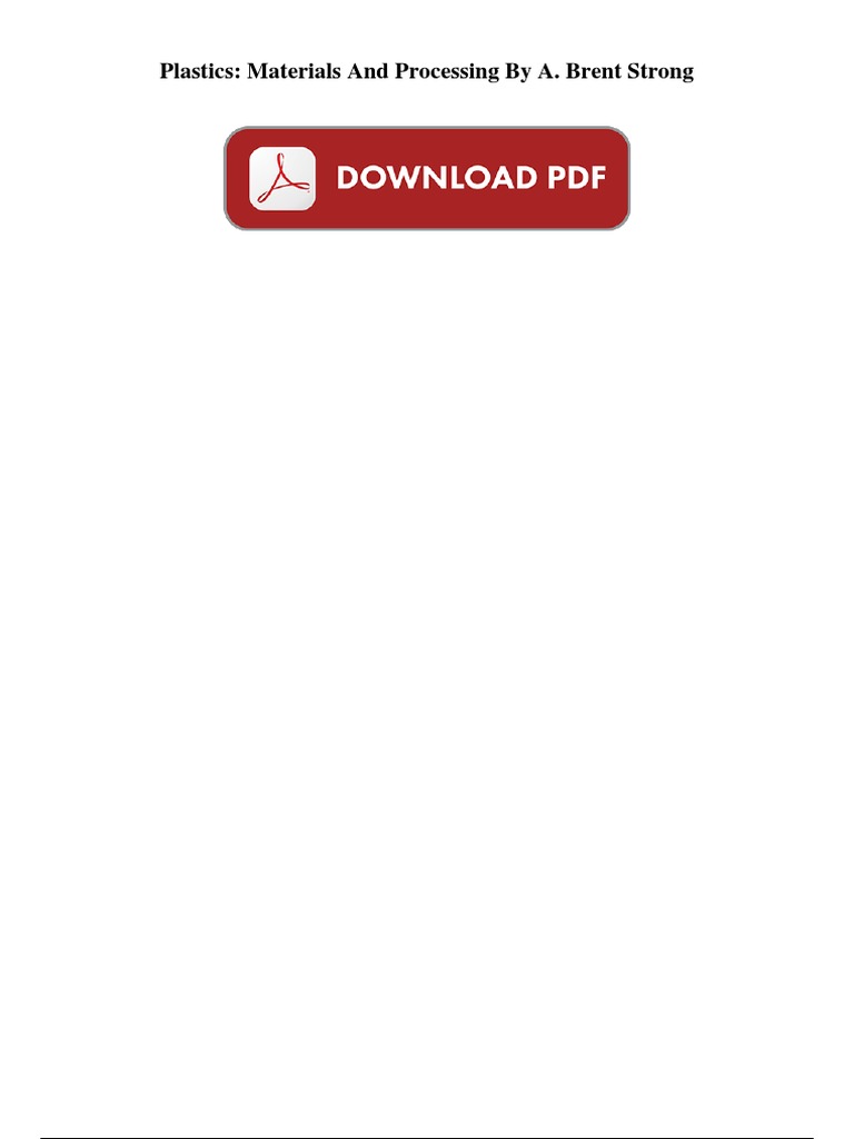 Plastics Materials and Processing by A. Brent Strong | PDF | Plastic ...