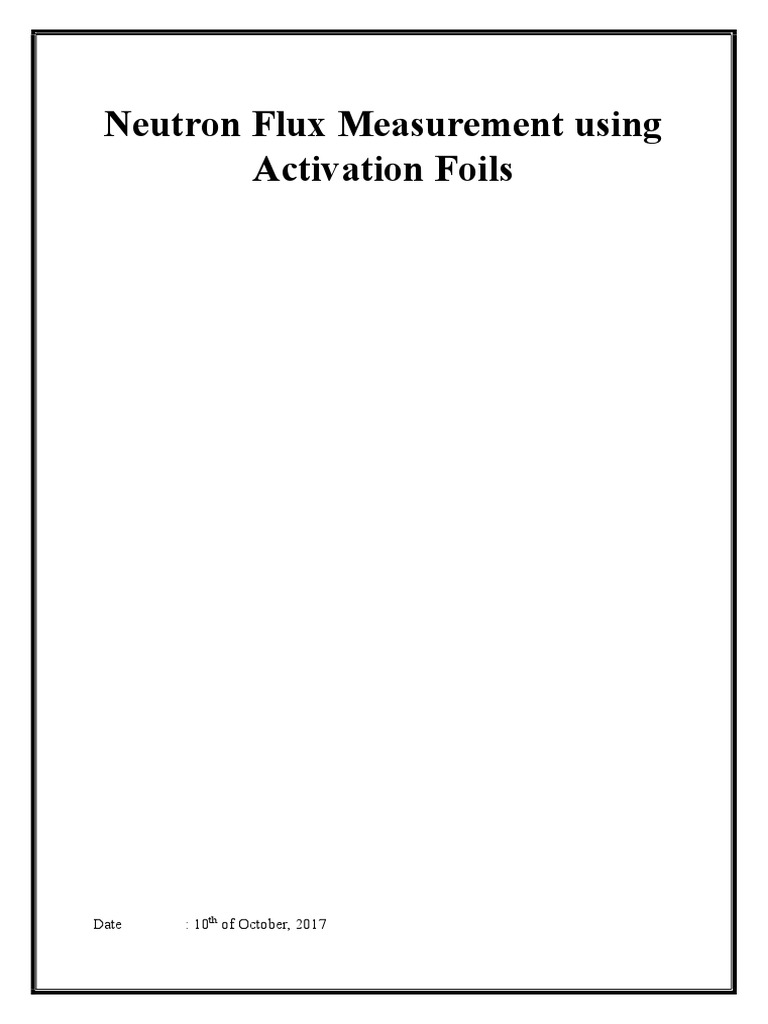 Neutron Flux Measurement Using Activation Foils | PDF | Neutron | Applied And Interdisciplinary ...