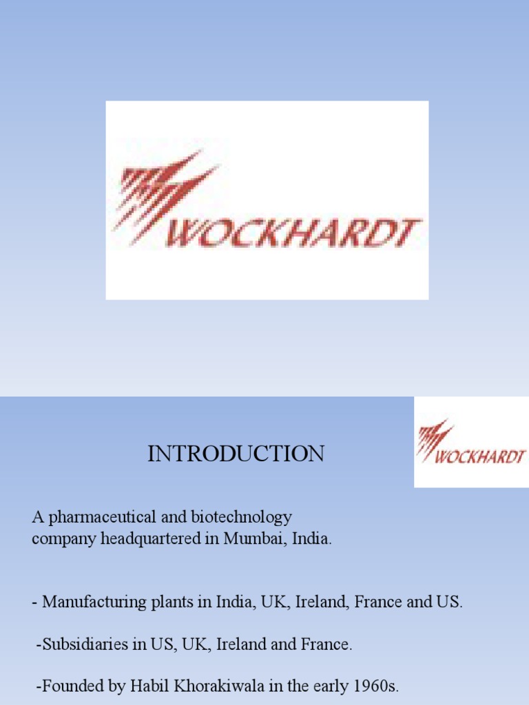 LATEST PPT - Wockhardt | PDF | Pharmacy | Organic Compounds