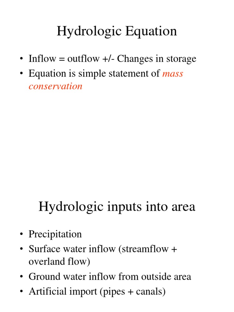Hydrologic Equation: - Inflow Outflow +/-Changes in Storage - Equation ...