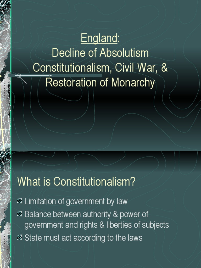 England: Decline of Absolutism Constitutionalism, Civil War ...