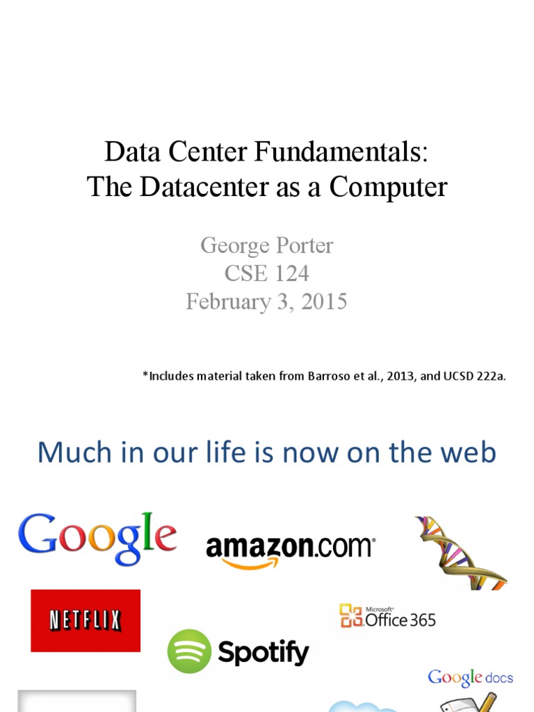 Data Center Fundamentals: The Datacenter As A Computer: George Porter ...