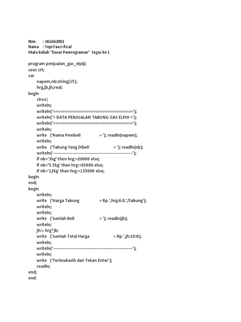 Nim: 361662001 Nama: Yopi Fauzi Rizal Mata Kuliah "Dasar Pemrograman" Tugas Ke 1 | PDF