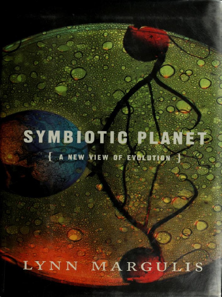 Symbiotic Planet A New View of Evolution, Lynn Margulis PDF | PDF