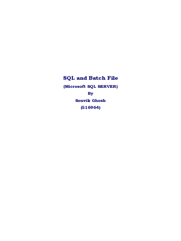 SQL and Batch File: (Microsoft SQL SERVER) by Souvik Ghosh (516964 ...