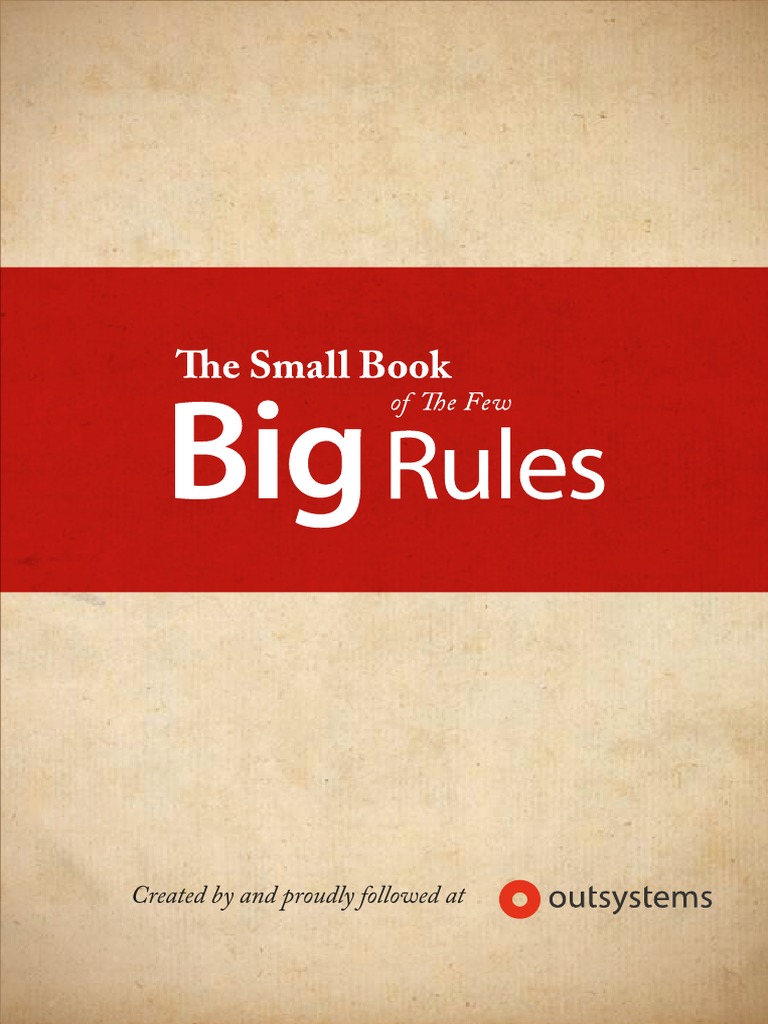 The Small Book of The Few Big Rules OutSystems | PDF | Autonomy ...