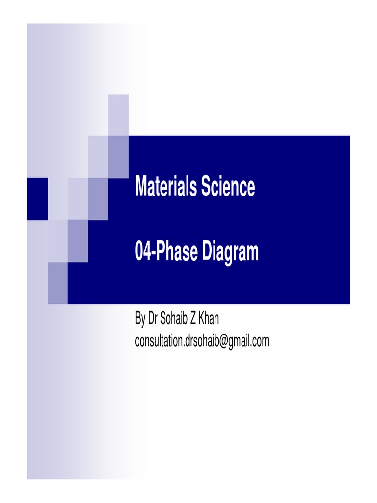 Materials Science 04-Phase Diagram: by DR Sohaib Z Khan | PDF | Phase ...