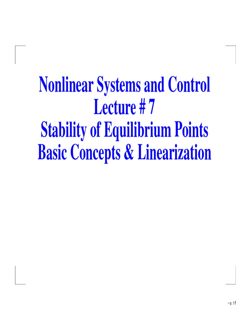 Nonlinear Systems and Control Lecture # 7 Stability of Equilibrium Points Basic Concepts ...