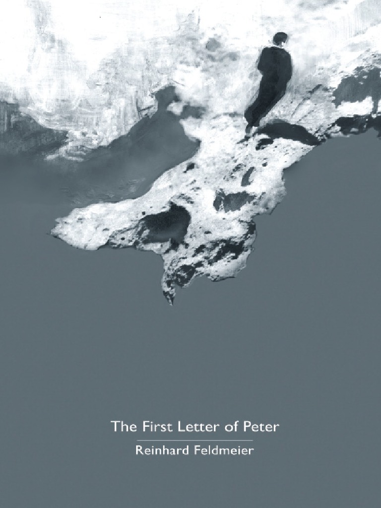 The First Letter of Peter - A Commentary One The Greek Text | PDF ...