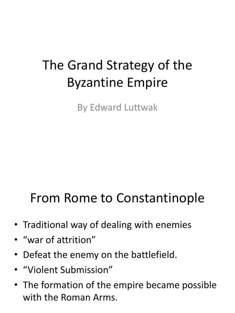 The Grand Strategy of The Byzantine Empire | PDF | Byzantine Empire | Huns