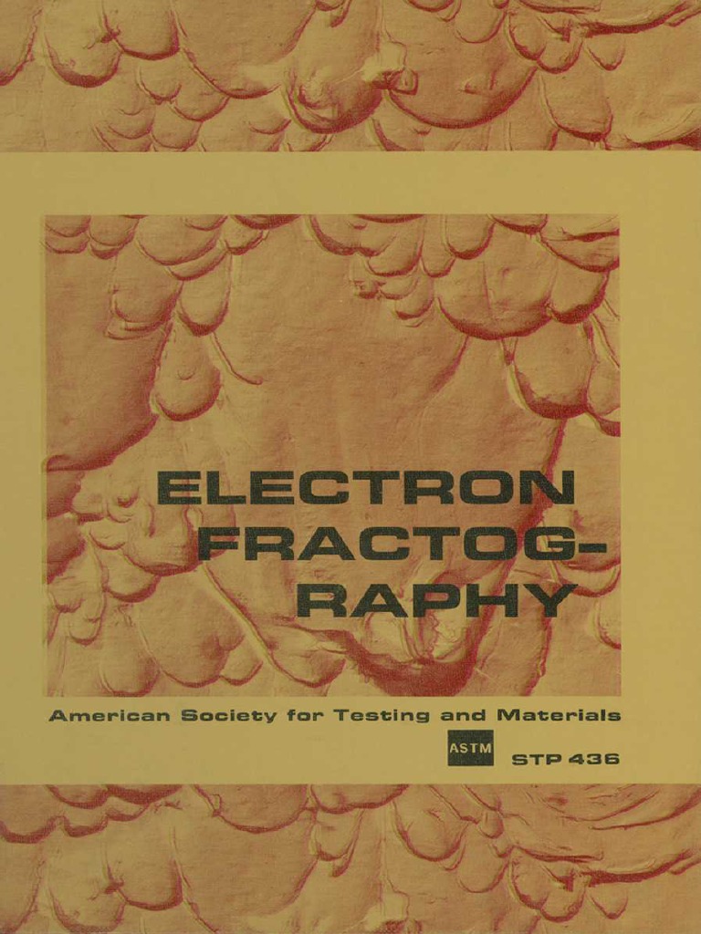 ASTM - STP436 Electron Fractography | PDF | Microscopy | Electron ...