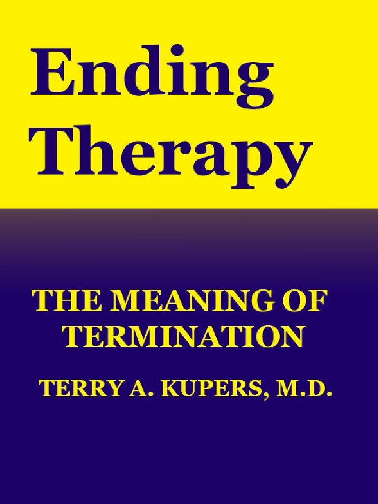 Ending Therapy - Terry Kupers | PDF | Psychotherapy | Psychoanalysis