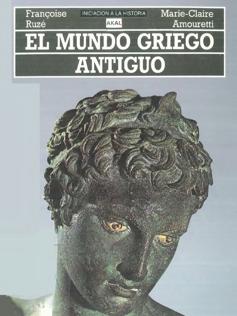 Marie Claire Amouretti Amp Franoise Ruze El Mundo Griego Antiguo PDF | PDF