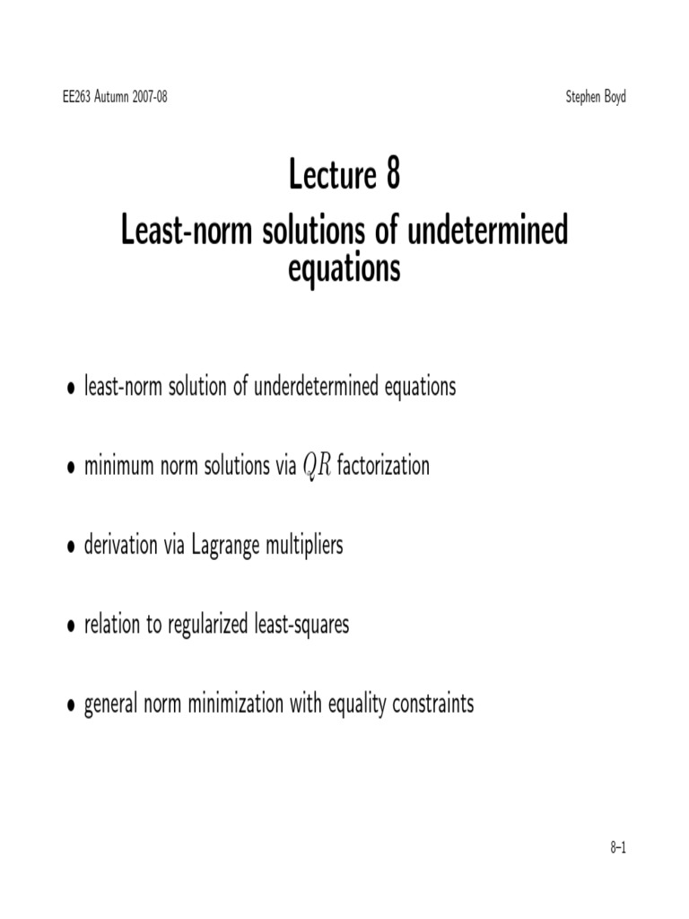 Least-Norm Solutions of Undetermined Equations: EE263 Autumn 2007-08 ...