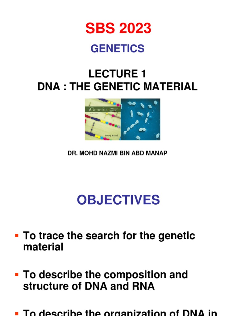 Lecture 1 (DNA - The Genetic Material) | PDF | Dna | Genetics