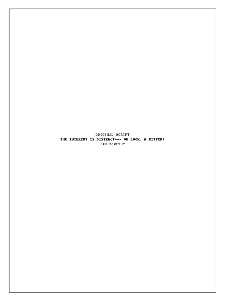 The Interent Is Distract - Oh Look, A Kitten!: Original Script Ian ...