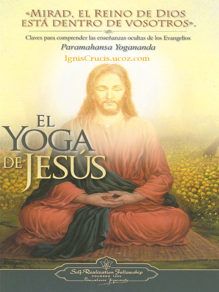 El Yoga de Jesús - Paramahansa Yogananda PDF | PDF