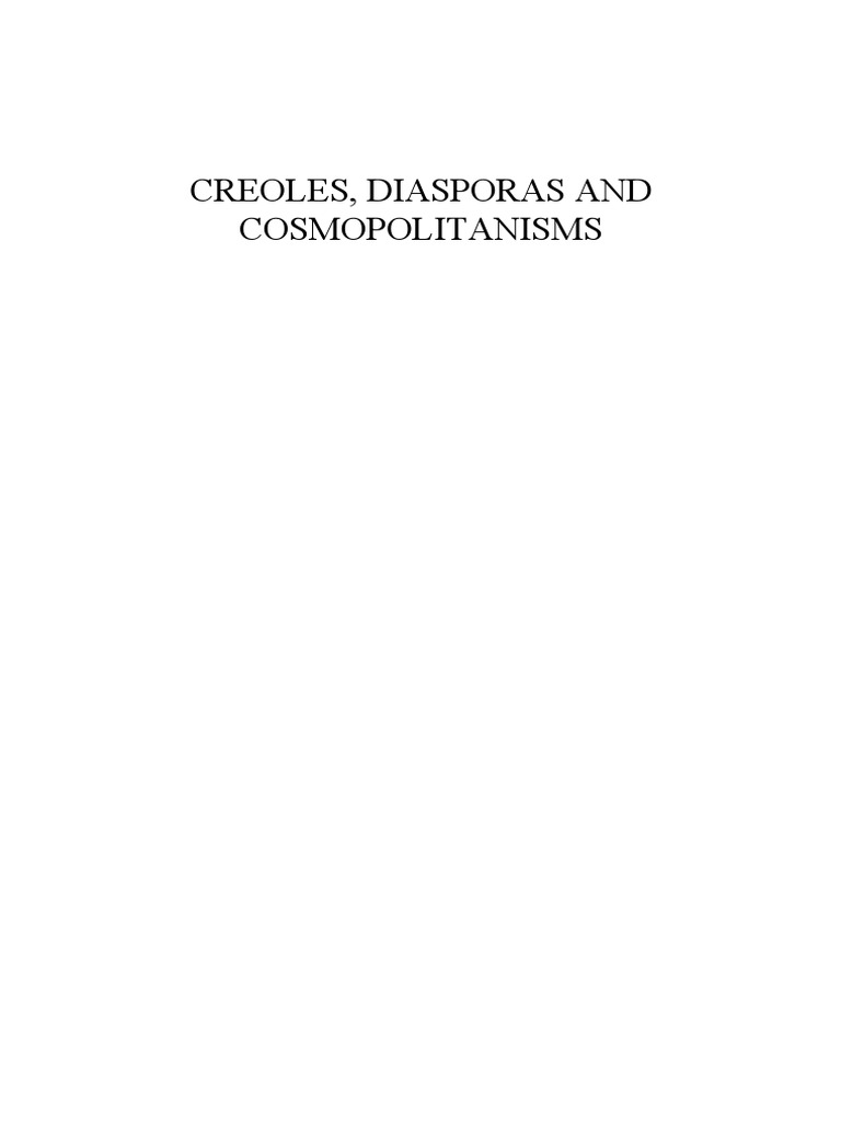GALLAGHER - D - Creoles, Diasporas and Cosmopolitanisms | PDF | Science | Philosophical Science