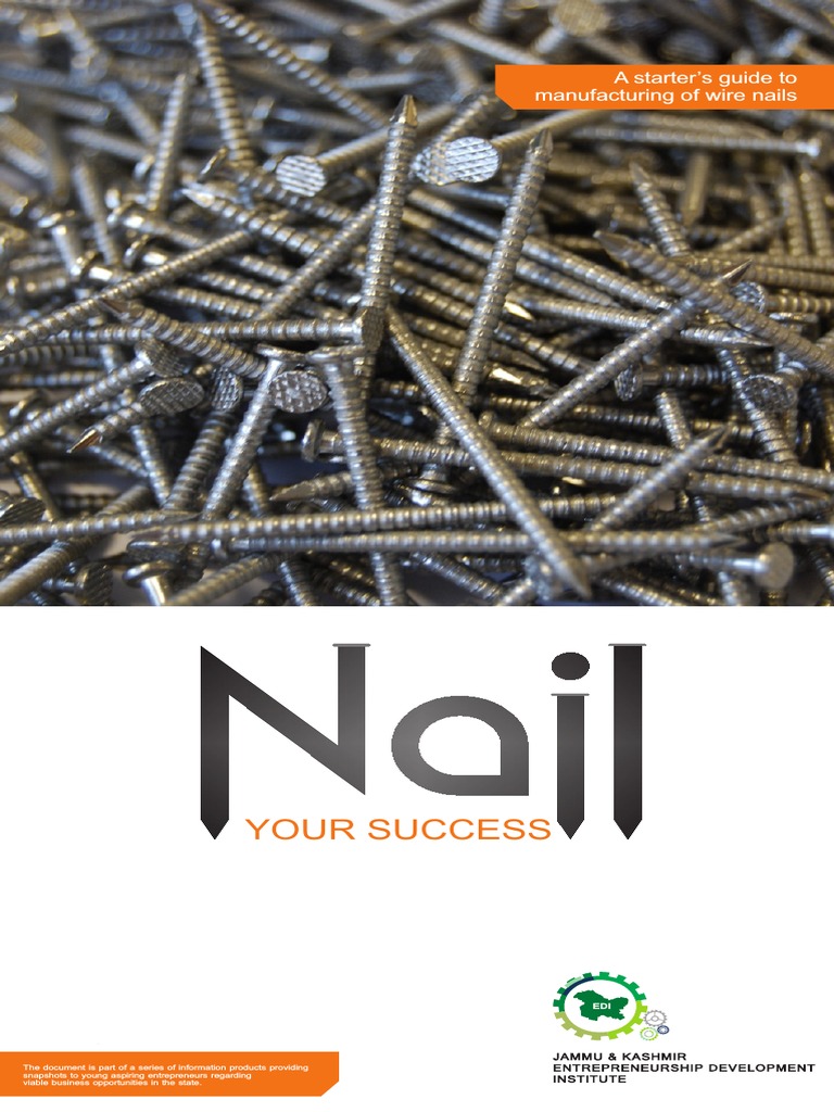 Your Success: A Starter's Guide To Manufacturing of Wire Nails | PDF ...
