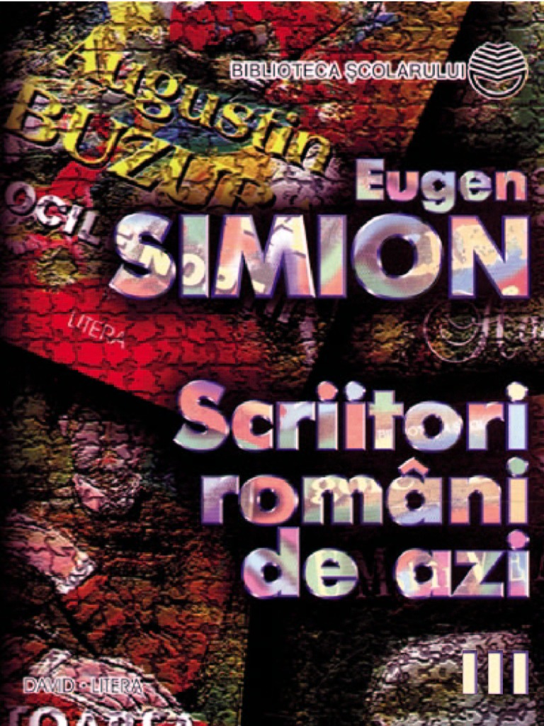 Simion Eugen - Scriitori Romani de Azi Vol3 (Cartea) PDF | PDF