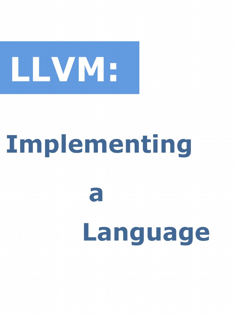 LLVM Implementing A Language | PDF | Parsing | Parameter (Computer Programming)