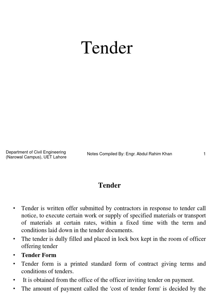 Tender: Notes Compiled By: Engr. Abdul Rahim Khan 1 Department of Civil ...