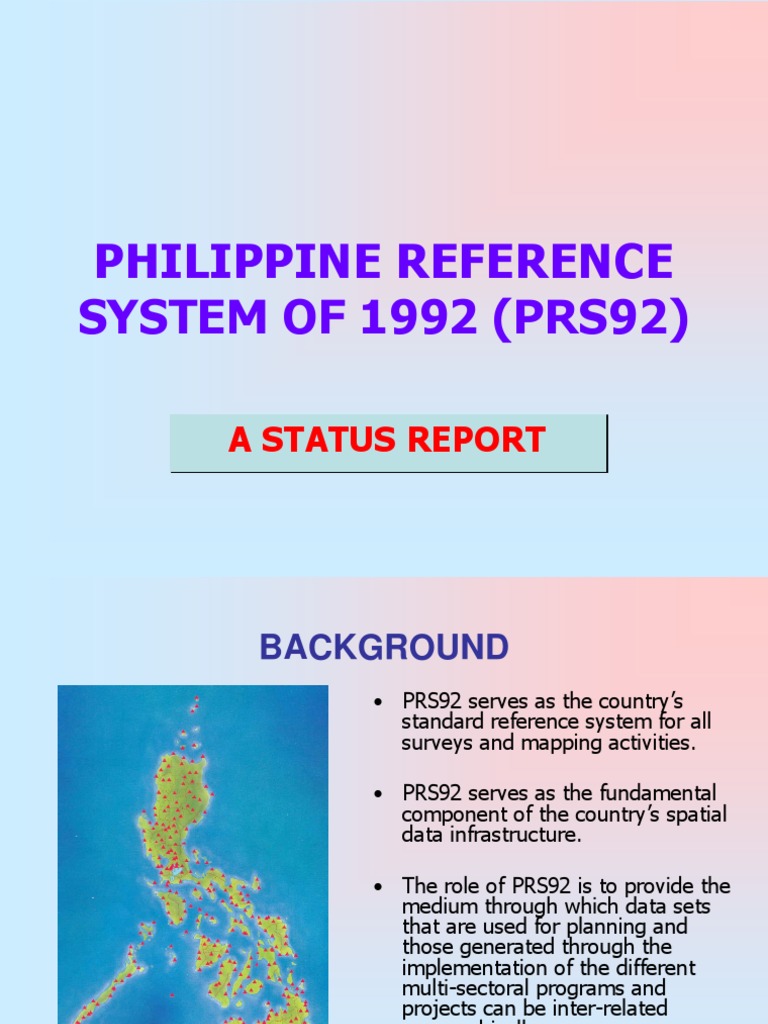 Philippine Reference SYSTEM OF 1992 (PRS92) : A Status Report | PDF ...