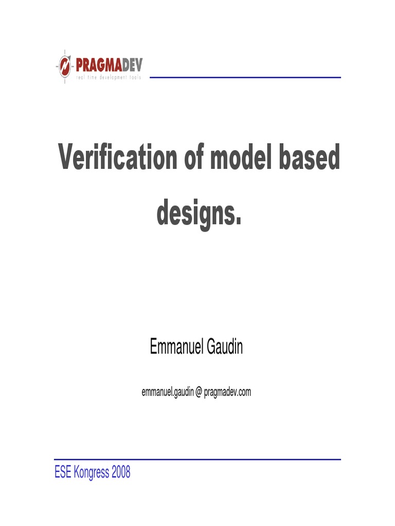 Verification of Model Based Designs.: Emmanuel Gaudin | PDF | Formal Verification | Unified ...