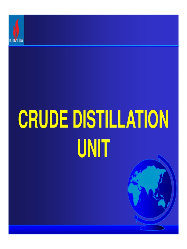 CDU Training Powerpoint PDF | PDF | Oil Refinery | Distillation
