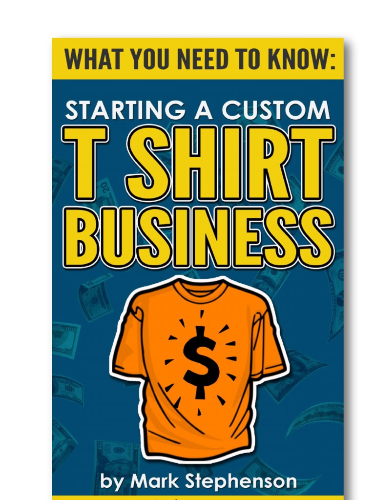 Starting A Custom T Shirt Business Guide | Download Free PDF | Etsy | T ...