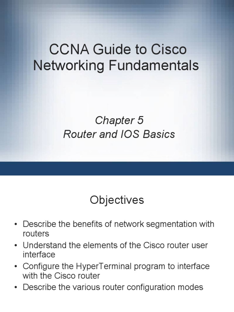 CCNA Guide To Cisco Networking Fundamentals: Router and IOS Basics ...
