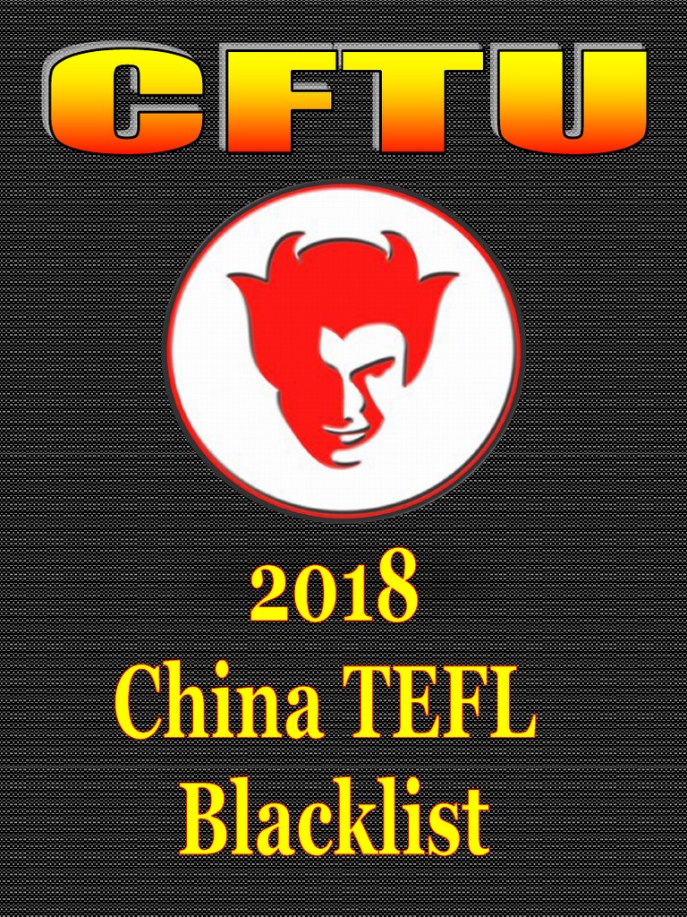 2018 CFTU Blacklist of China Schools, TEFL Recruiters & Visa Agents | PDF