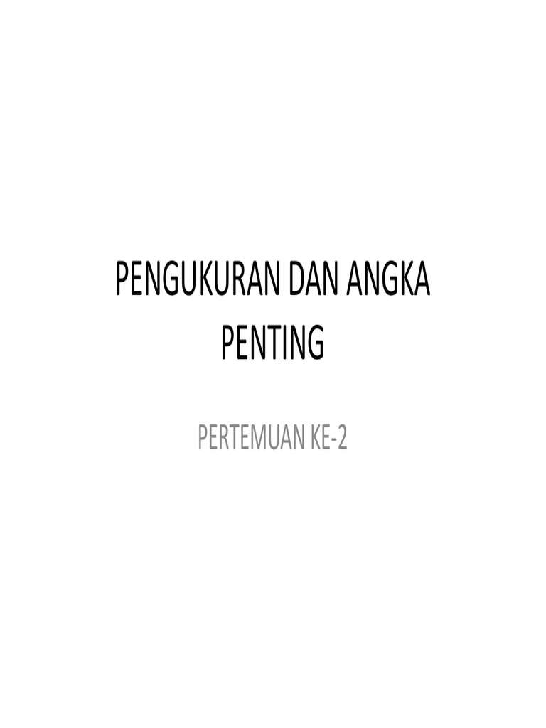 Pengukuran dan Angka Penting | PDF | Metode & Bahan Ajar | Teknologi ...