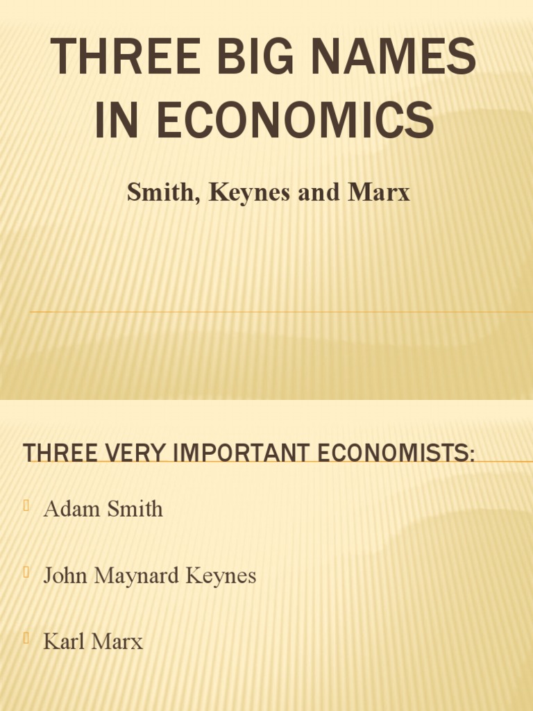 Three Big Names in Economics | PDF | Karl Marx | John Maynard Keynes