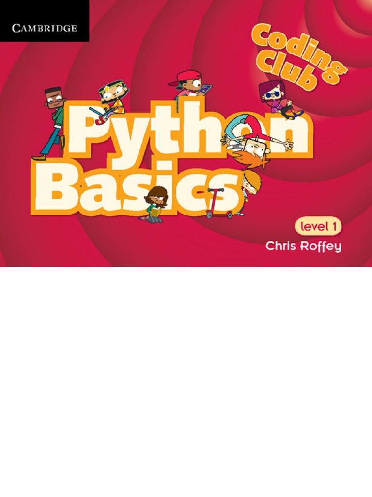 Coding Club Python Basics Chris Roffey Pdf Pdf Computer Program Programming 0786