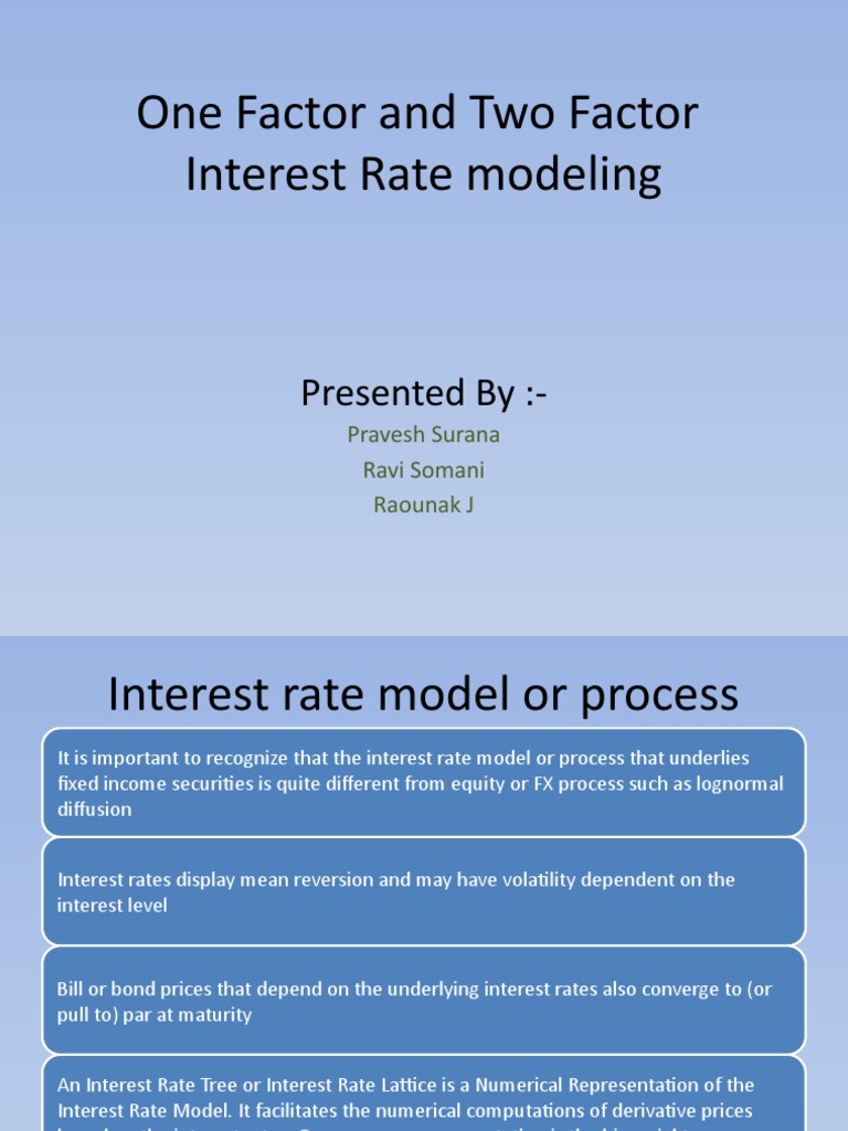 One Factor and Two Factor Interest Rate Modeling: Presented By ...