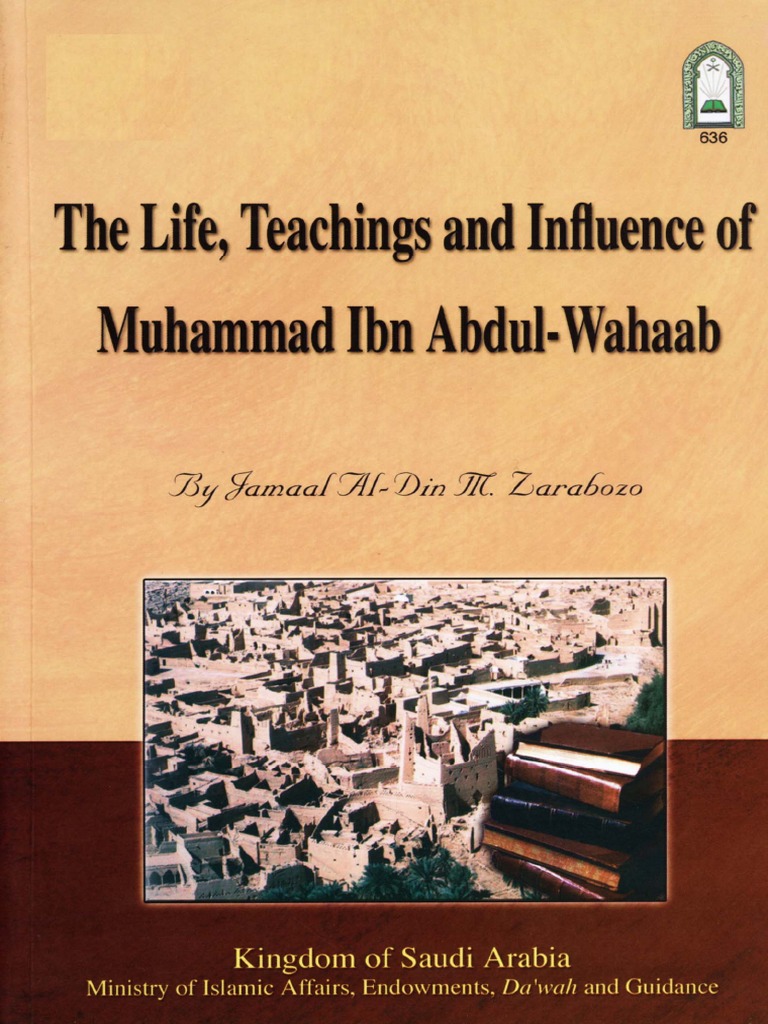 The Life Teachings and Influence of Muhammad Ibn Abdul Wahhaab PDF | PDF