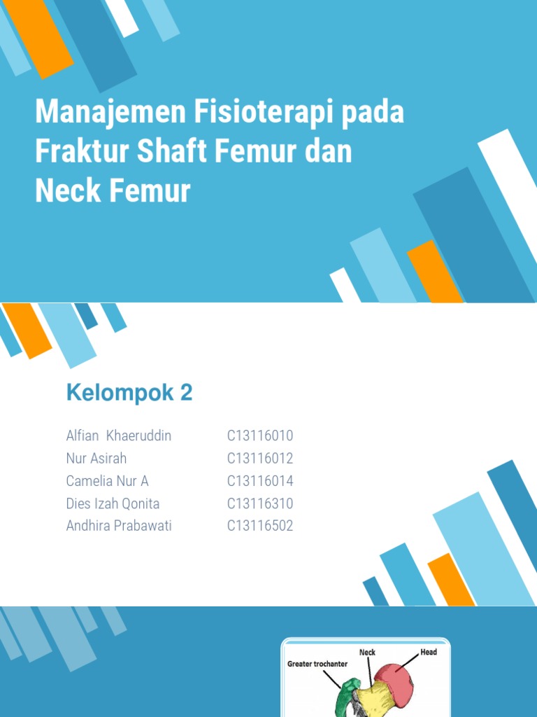 KLP 2 Manajemen Fisioterapi Pada Fraktur Shaft Femur Dan Neck Femur | PDF