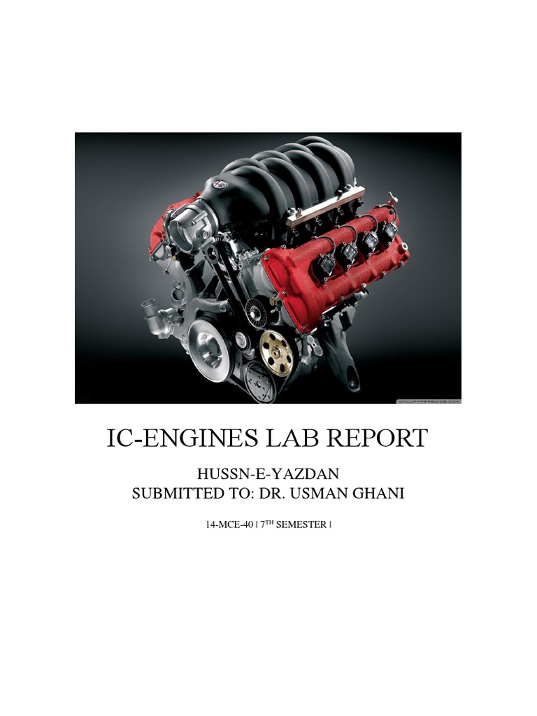 Ic-Engines Lab Report: Hussn-E-Yazdan Submitted To: Dr. Usman Ghani ...