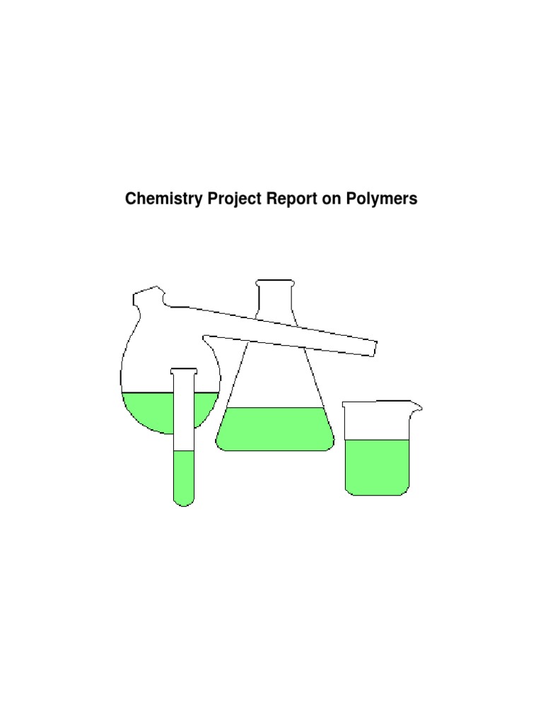 Chemistry Project Report On Polymers | PDF | Polymers | Polymerization