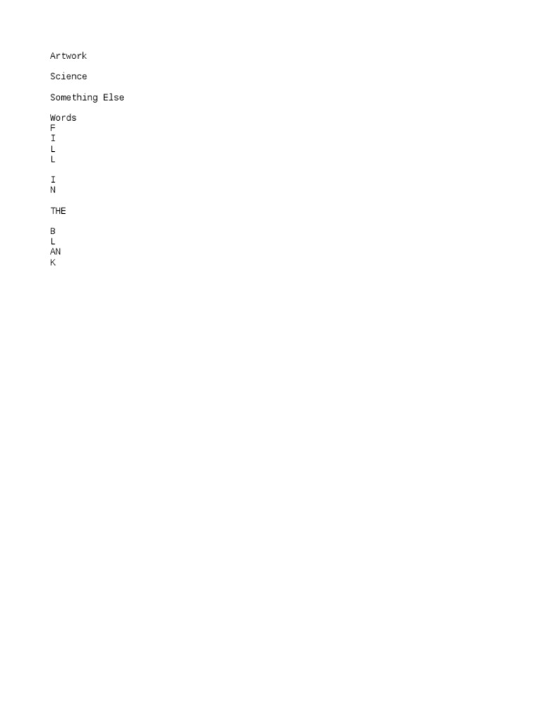 Artwork Science Something Else Words F I L L I N THE B L AN K | PDF