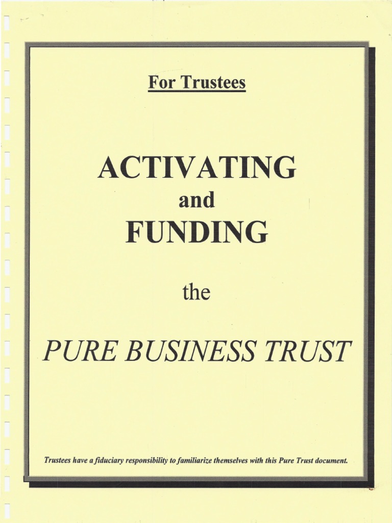 Activating Funding Pure Business Trust | PDF | Trust Law | Will And ...