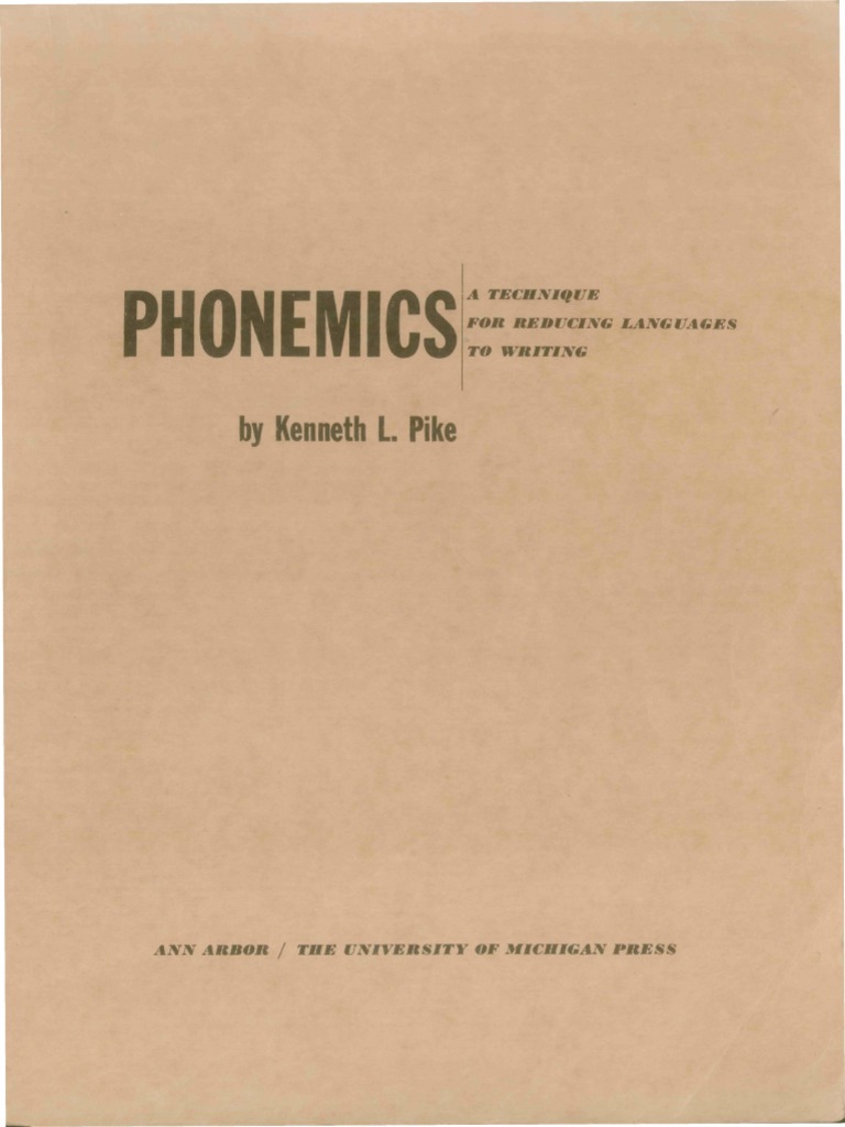 Pike, Kenneth. Phonemics. A Technique For Reducing Languages To Writing ...
