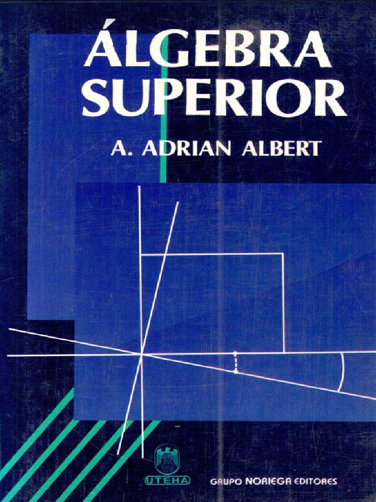 Álgebra Superior - A. Adrián Albert (Noriega) PDF | PDF