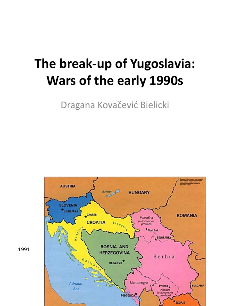 The breakup of Yugoslavia and the violent wars of the early 1990s | PDF ...