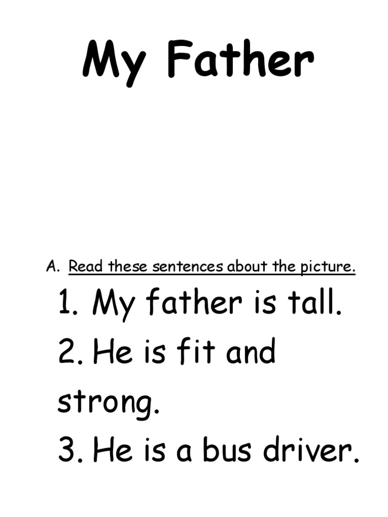 My Father: 1. My Father Is Tall. 2. He Is Fit and Strong. 3. He Is A ...