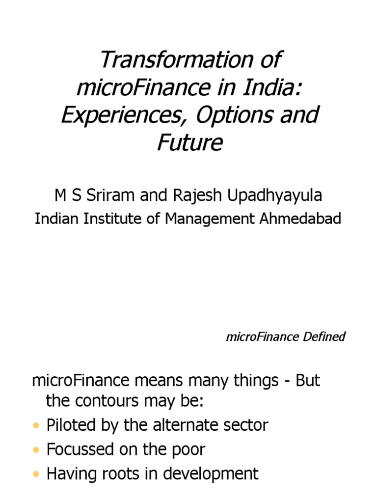 Transformation of Microfinance in India: Experiences, Options and ...