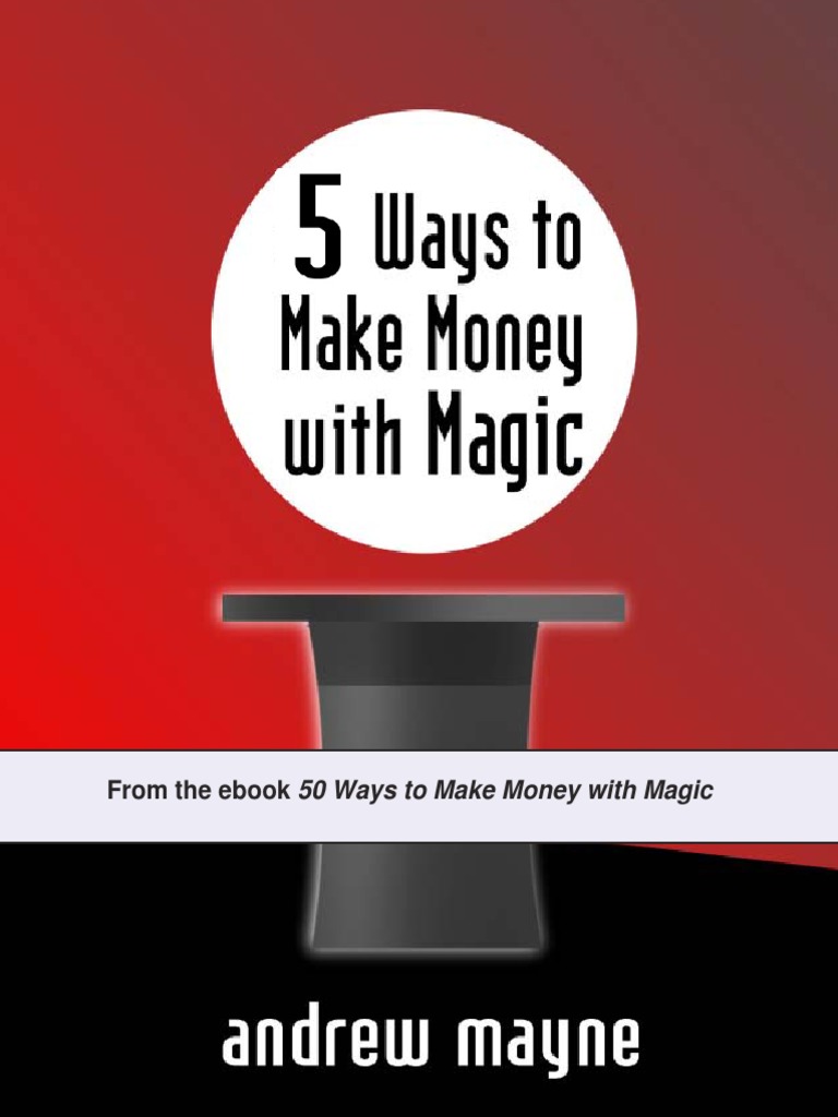 Andrew Mayne - Making Money With Magic01 PDF | PDF | Magic (Illusion ...